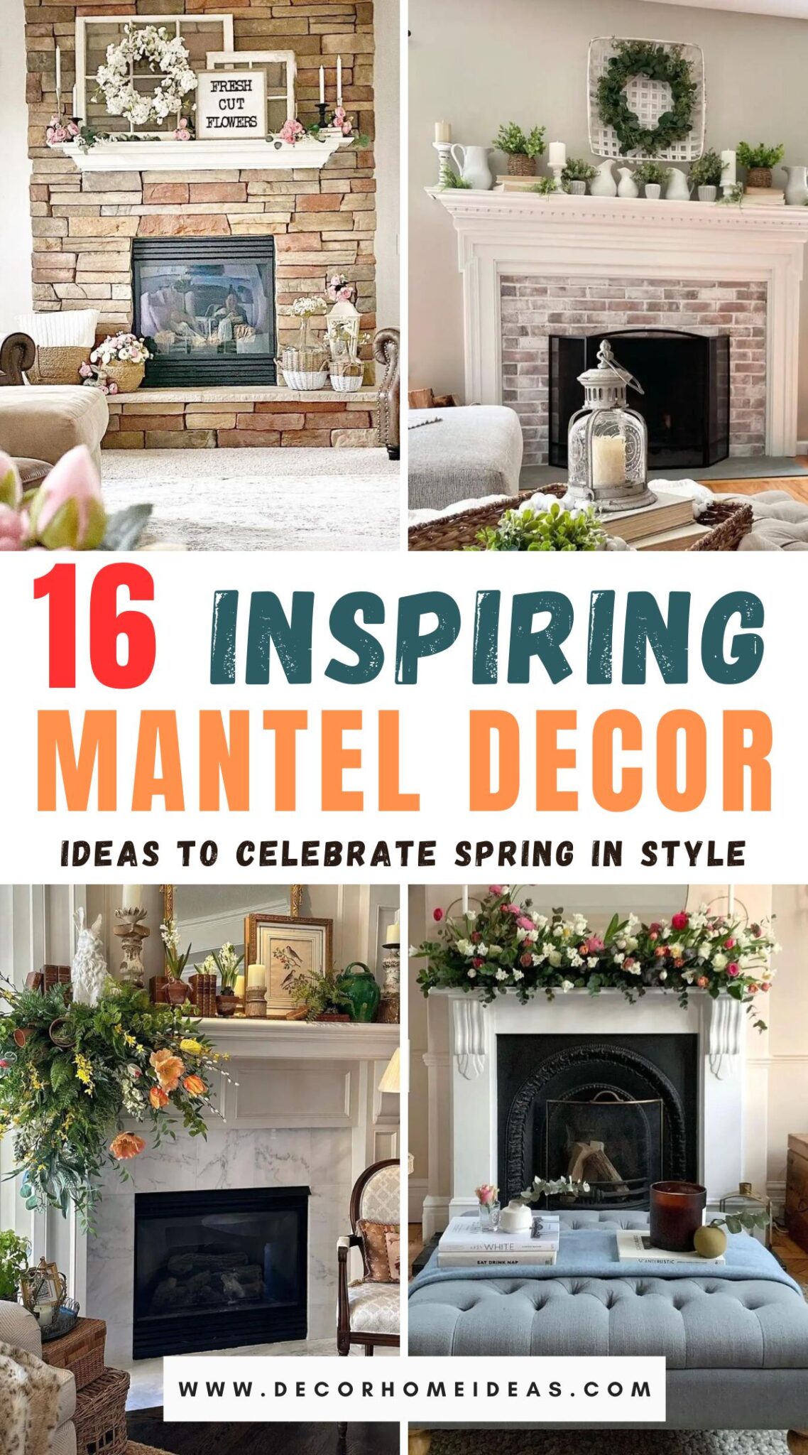 16 Fresh and Inspiring Ideas for Spring Mantel Decorating