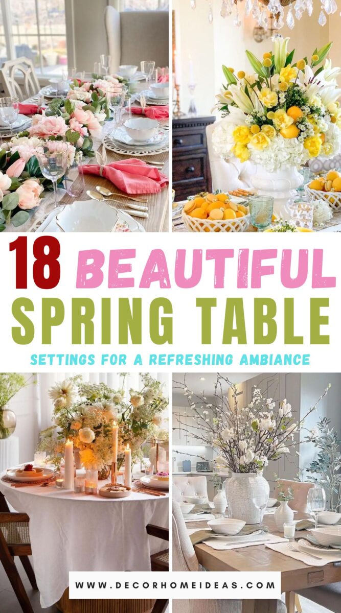 18 Mesmerizing Spring Tablescapes for Effortless Elegance in Every Meal