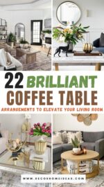 22 Brilliant Coffee Table Arrangement Ideas To Elevate Your Living Room ...